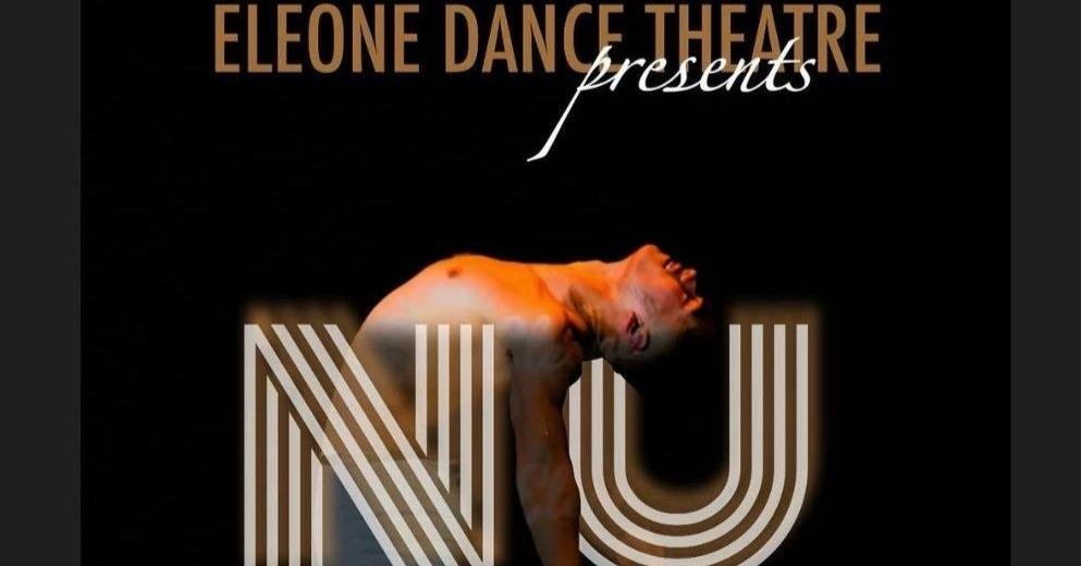 Eleone Dance Theatre Presents NU