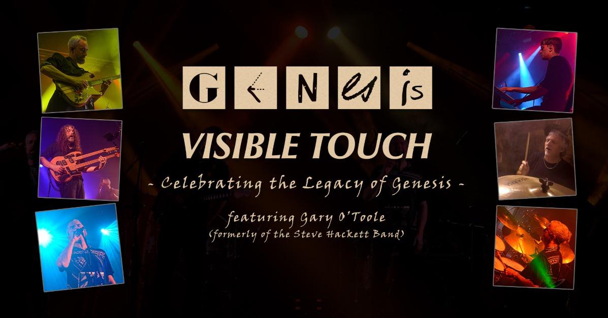 Genesis Visible Touch - Celebrating the Legacy of Genesis