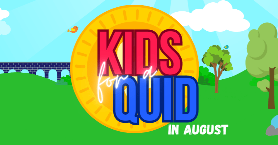 August Family Time - Kids for a Quid